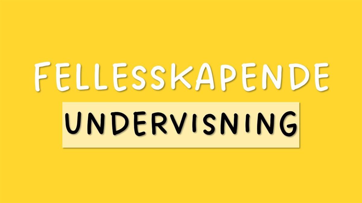Kurs 2: Fellesskapende undervisning - Livet og sånn